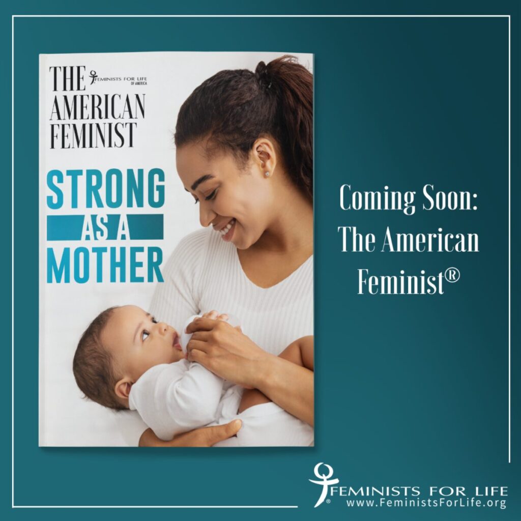 Strong As a Mother! - Feminists for Life