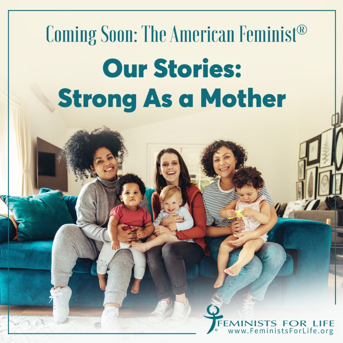 Strong As a Mother! - Feminists for Life
